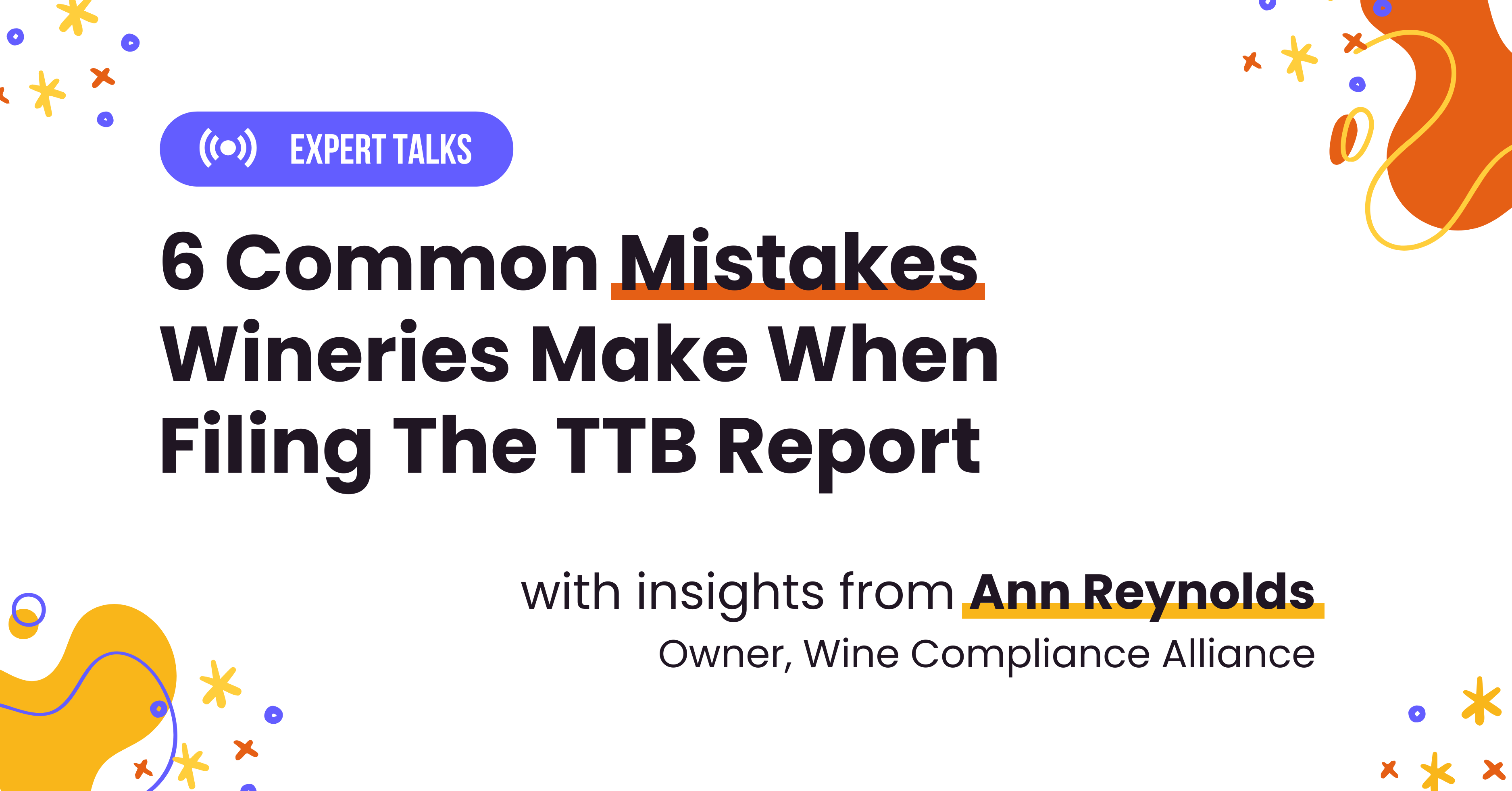 Six Common Mistakes Wineries Make When Filing The TTB 5120.17 Report ...